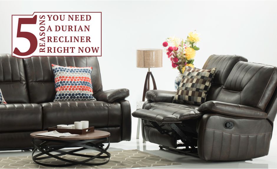 5 Reasons You Need A Durian Recliner Right Now - Durian